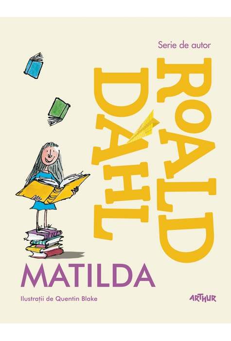 Matilda, Roald Dahl (Editura Arthur) - KIDIBOT - Bătăliile cunoașterii